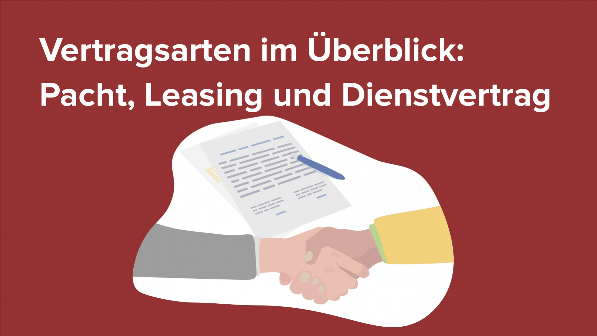 Vertragsarten im Überblick: Pacht, Leasing& Dienstvertrag | Lecturio